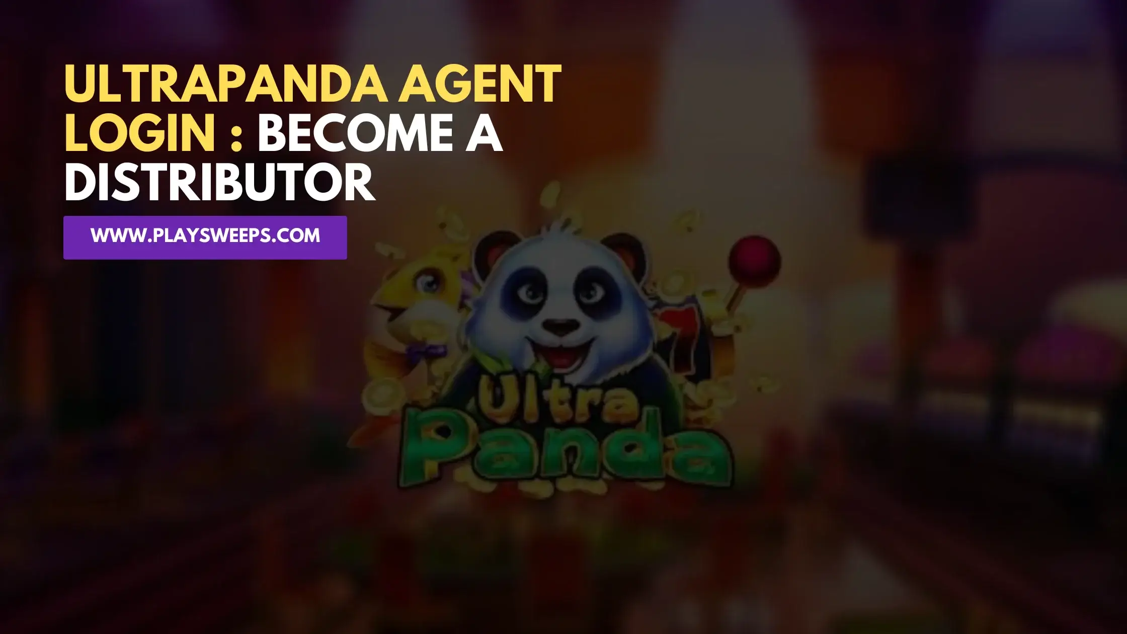 UltraPanda Agent Login : Become a Distributor